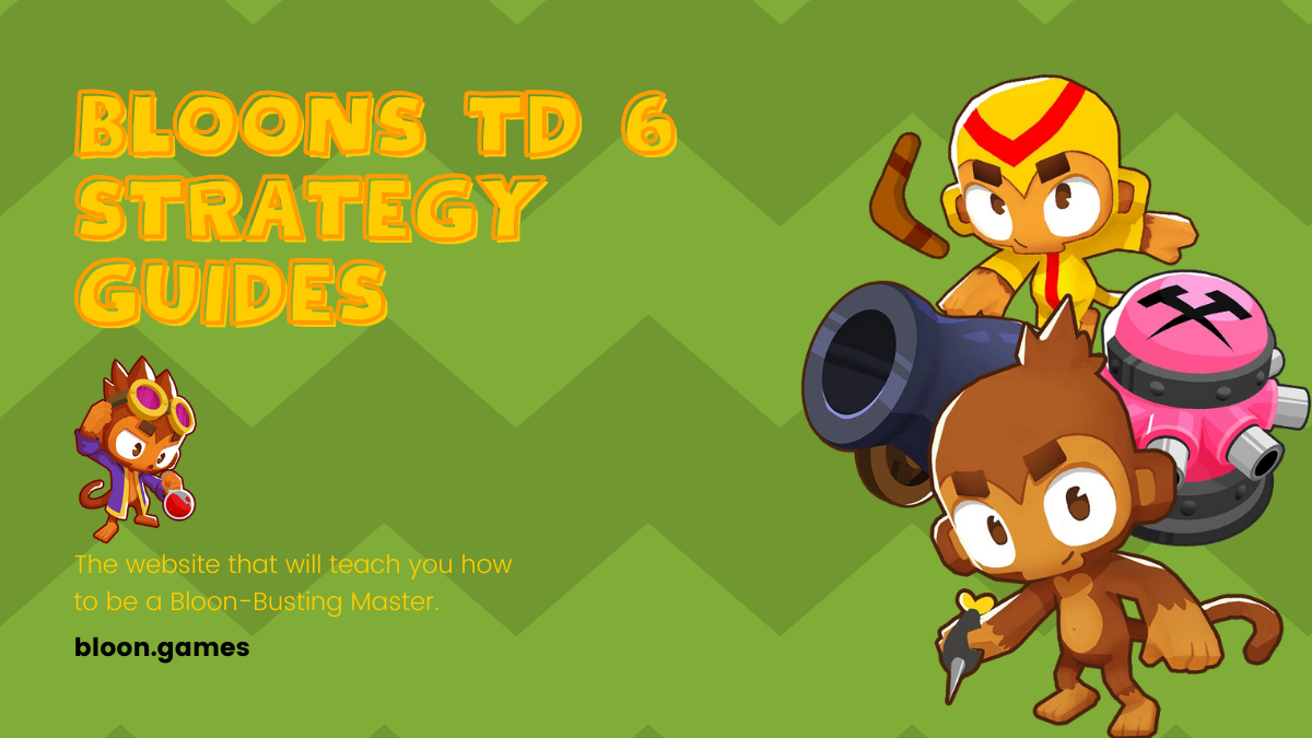 Bloons TD 6 Strategy Guides - Be BTD6 Master!