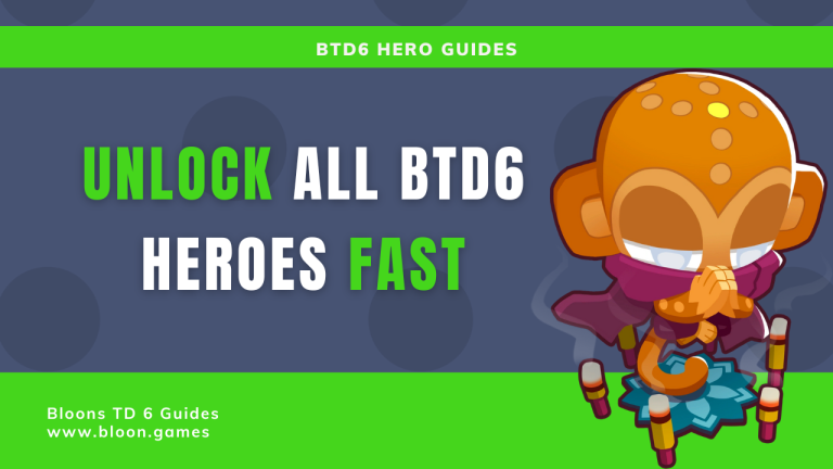 How to Unlock All Heroes Fast in BTD6 - BTD6 Strategy Guide